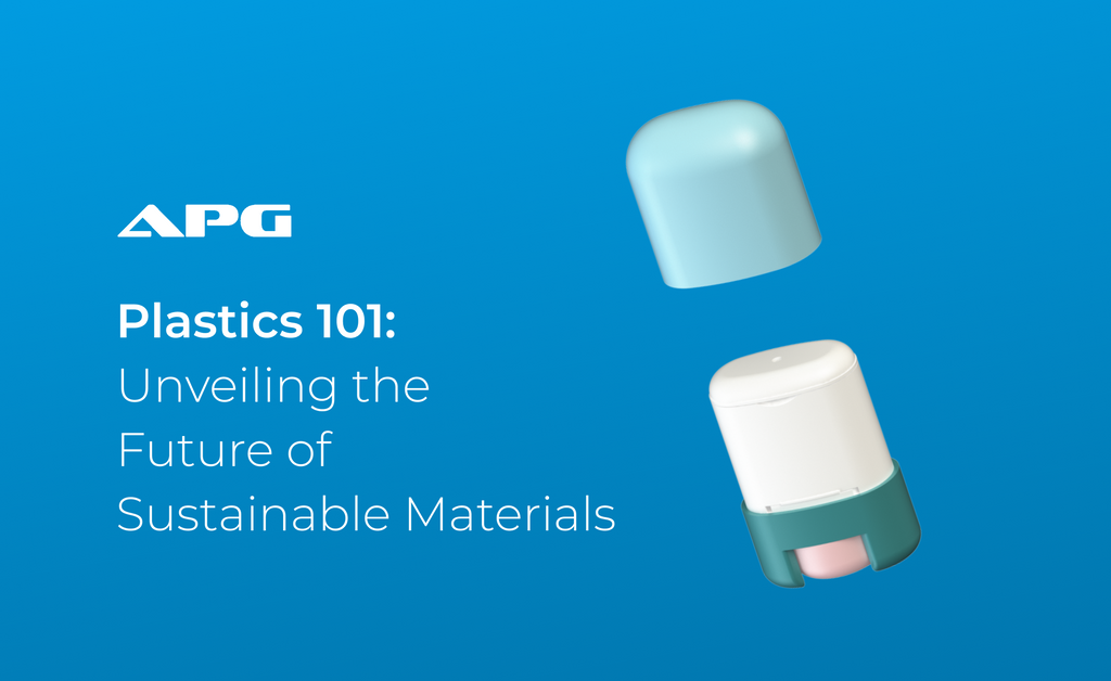 Plastics 101: Unveiling the Future of Sustainable Materials – APG Packaging
